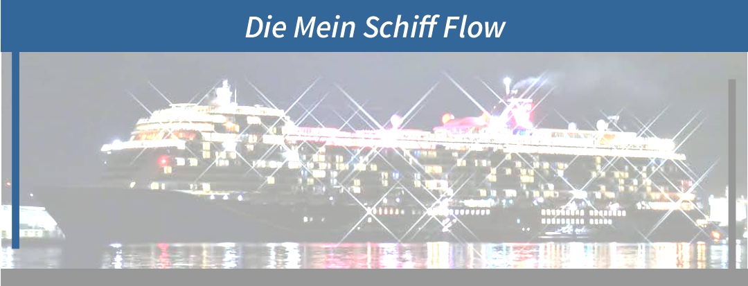 Mein Schiff Flow - Dein Kreuzfahrt Reisebüro | powered by Reisebüro Rebe